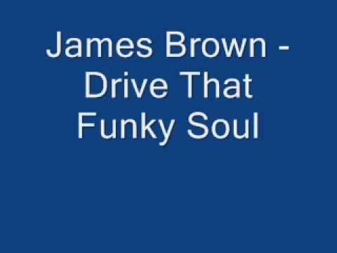 James Brown - Drive That Funky Soul - YouTube
