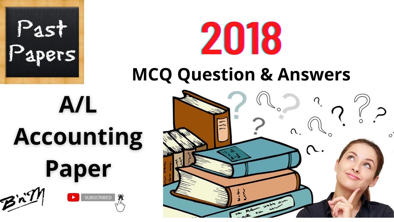 2018 A L ACCOUNTING PAPER MCQ 1 10 ANSWERS YouTube 2018-a-l-accounting-paper-mcq-1-10-answers-youtube