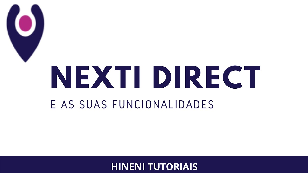 NEXTI DIRECT e as Suas Funcionalidades (Atualizado) - YouTube