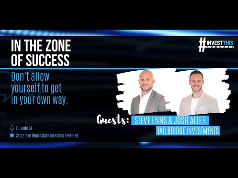 #INVESTTHIS EP 84 / Steve Enns & Josh Alter: In the Zone of Success ...