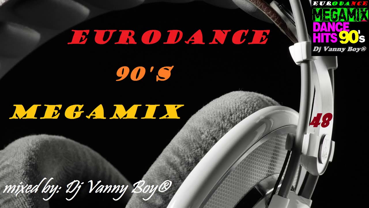 EURODANCE 90'S MEGAMIX - 48 - Dj Vanny Boy® - YouTube
