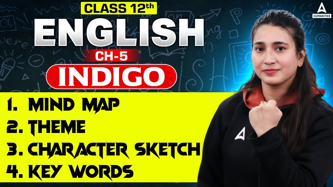 Class 12 English: The Indigo Chapter 5 – Quick Revision for Full Marks ...