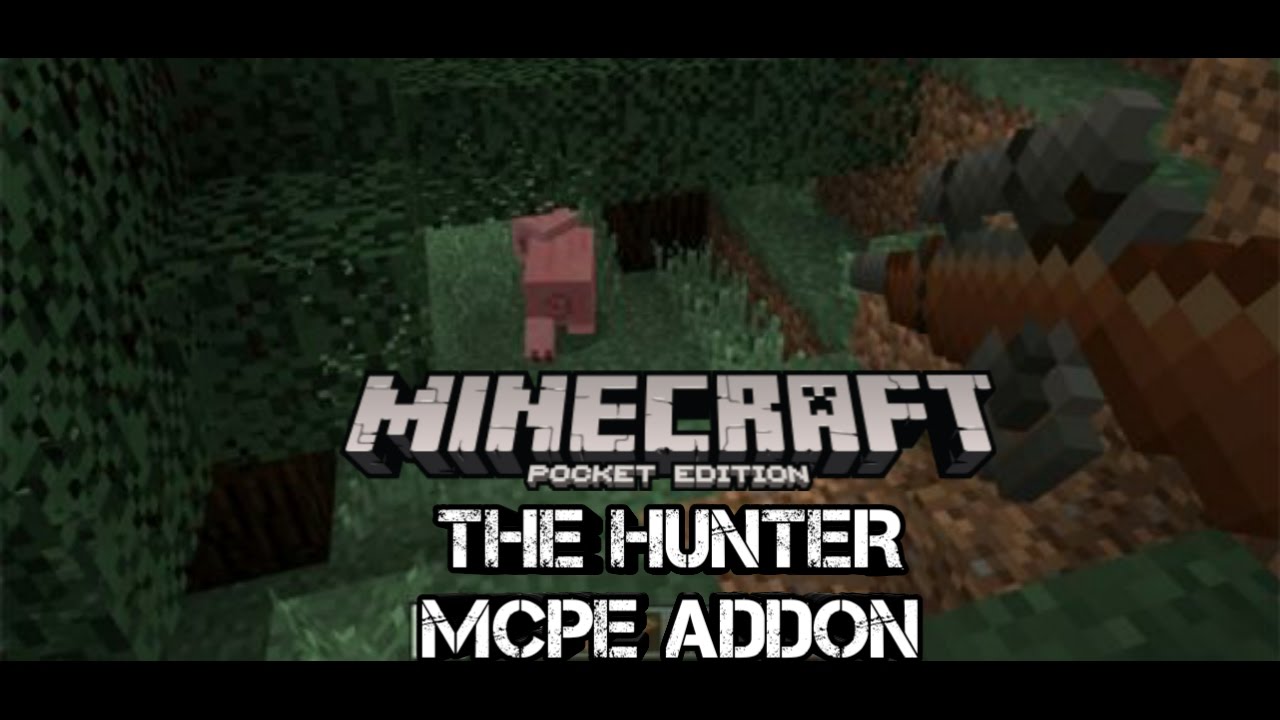 "THE HUNTER MCPE ADDON" (MINECRAFT PE) (MOD SHOWCASE) [MALAYSIA]. - YouTube