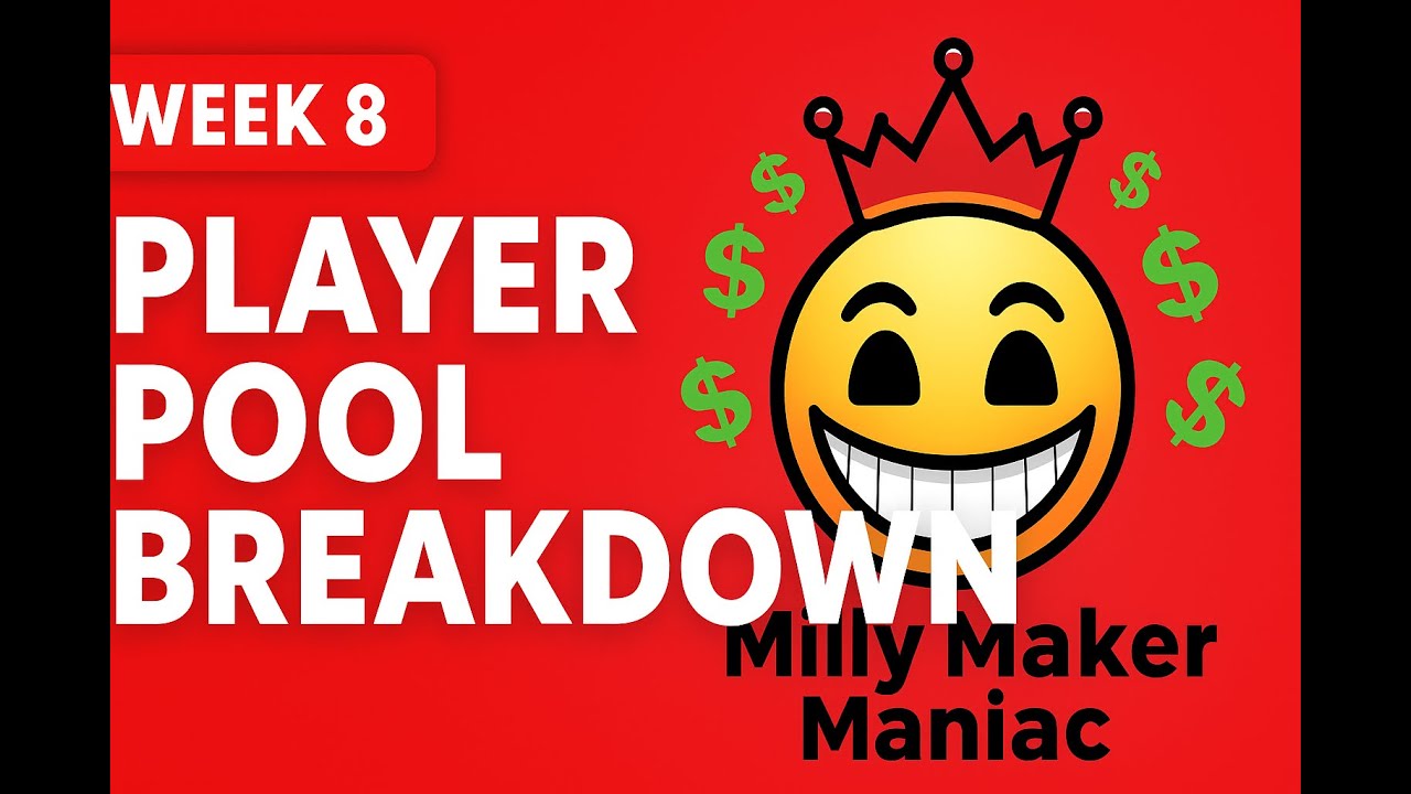 💰 Week 8 Player Pool Breakdown | The Milly Maker Maniac Finds Cheap ...