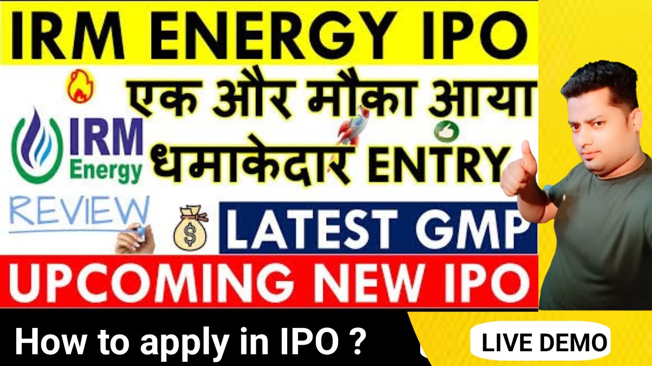 IRM ENERGY LTD IPO | IRM IPO DETAILS / GMP | REVIEW | SME | IPO | GMP ...