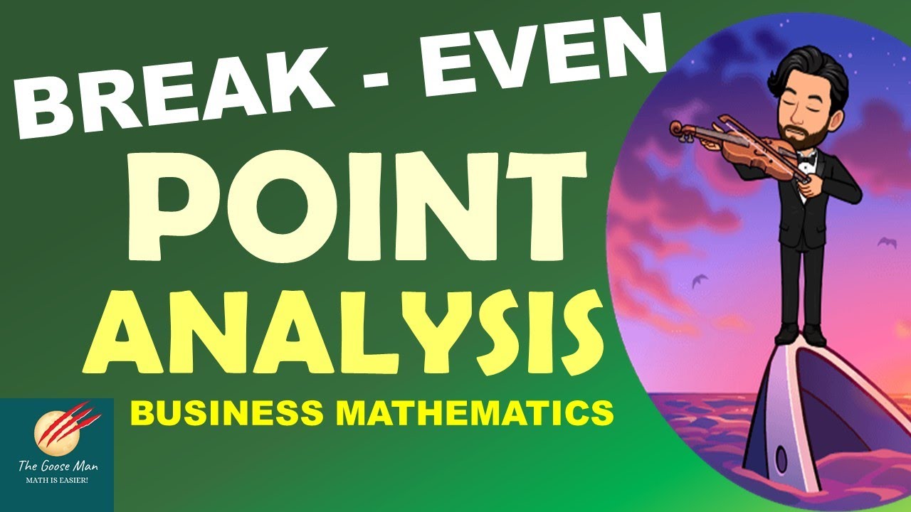 Break-Even Point Analysis || Business Mathematics - YouTube