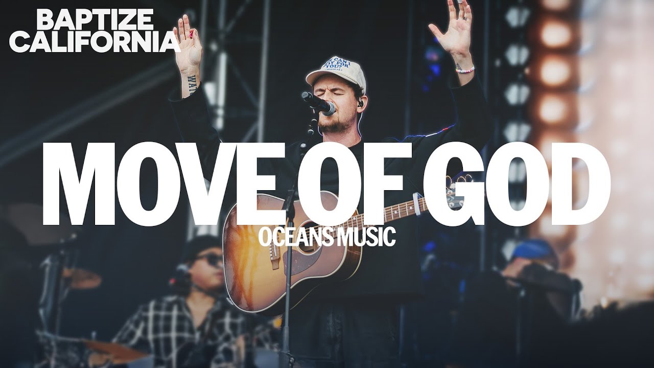 Move of God - Oceans Music Live From Baptize CA 2025 - YouTube