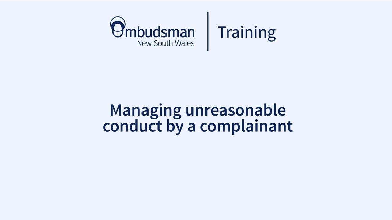NSW Ombudsman training: Managing unreasonable conduct by a complainant ...