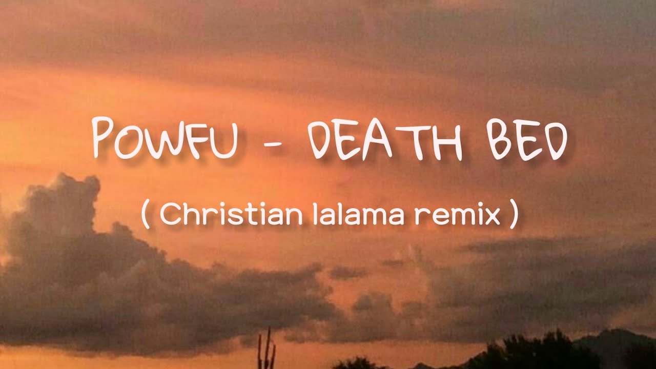Powfu - Deathbed ( Christian Lalama Remix ) - YouTube