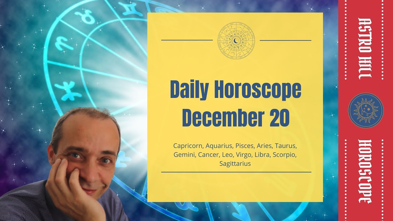 Horoscope December 20th for all zodiac signs - YouTube