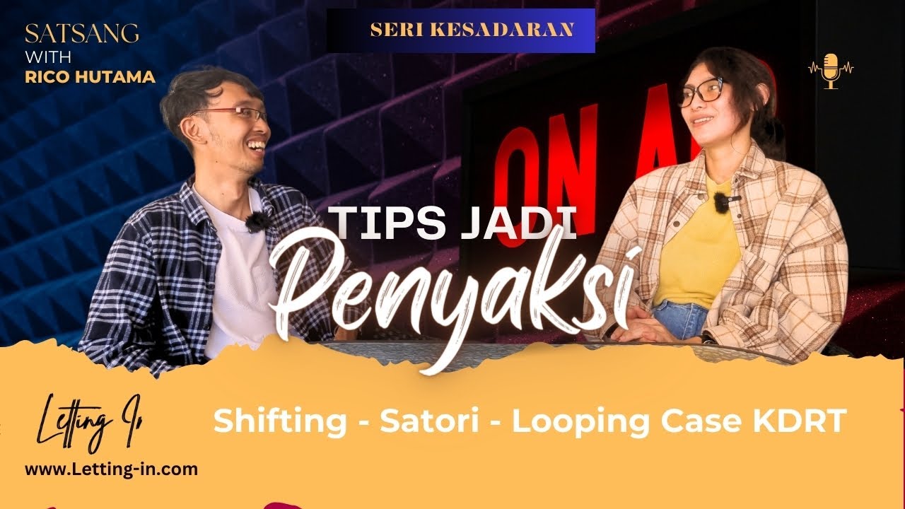 Seri Kesadaran Tips Jadi Penyaksi dan Case KDRT - Shifting - Satori - Looping - YouTube