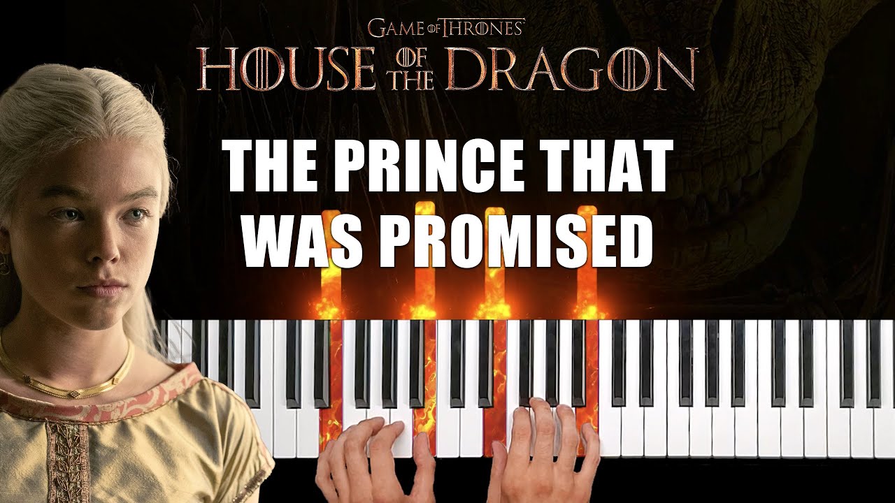 House of the Dragon - The Prince That Was Promised - Piano Cover ...