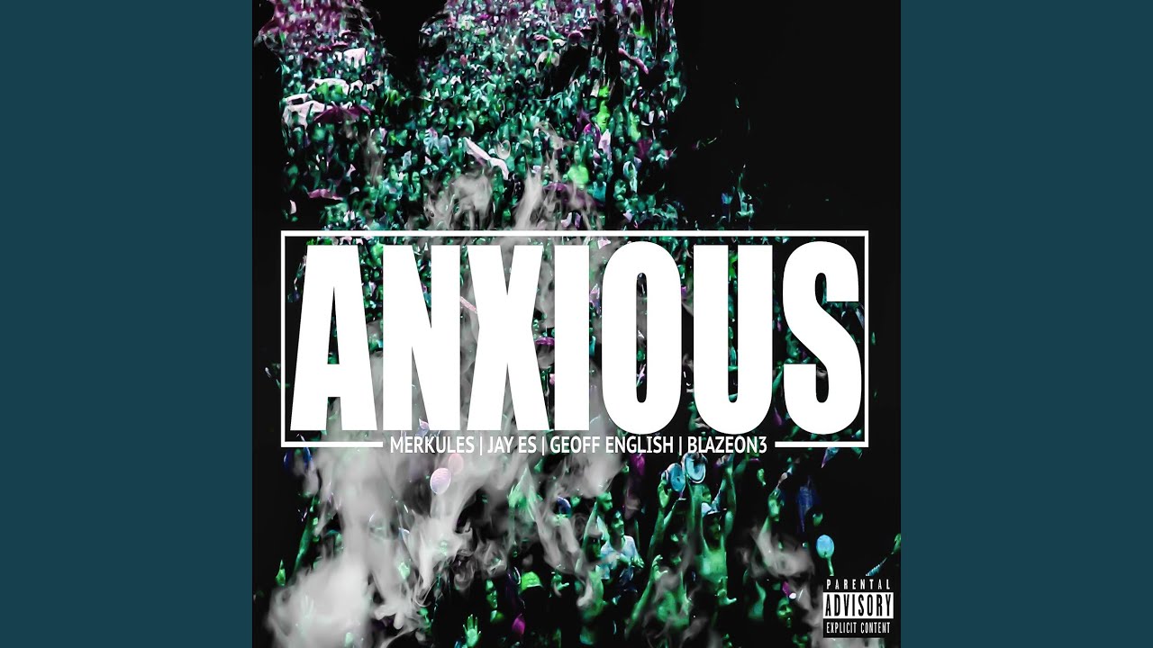 Anxious (feat. Jay Es, Geoff English & Blazeon3) - YouTube