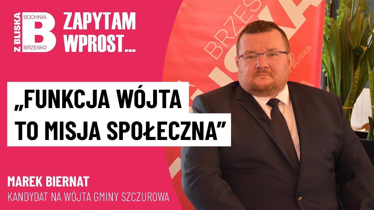 Funkcja wójta to misja społeczna | MAREK BIERNAT kandydat na wójta ...