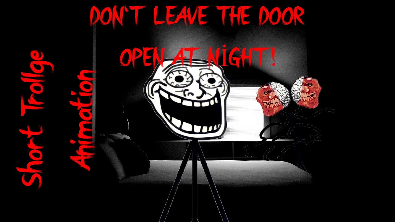 DON'T LEAVE THE DOOR OPEN AT NİGHT! - Short Trollge Animation - YouTube