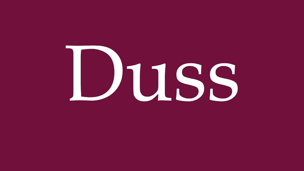 How to Pronounce ''Duss'' Correctly in German - YouTube