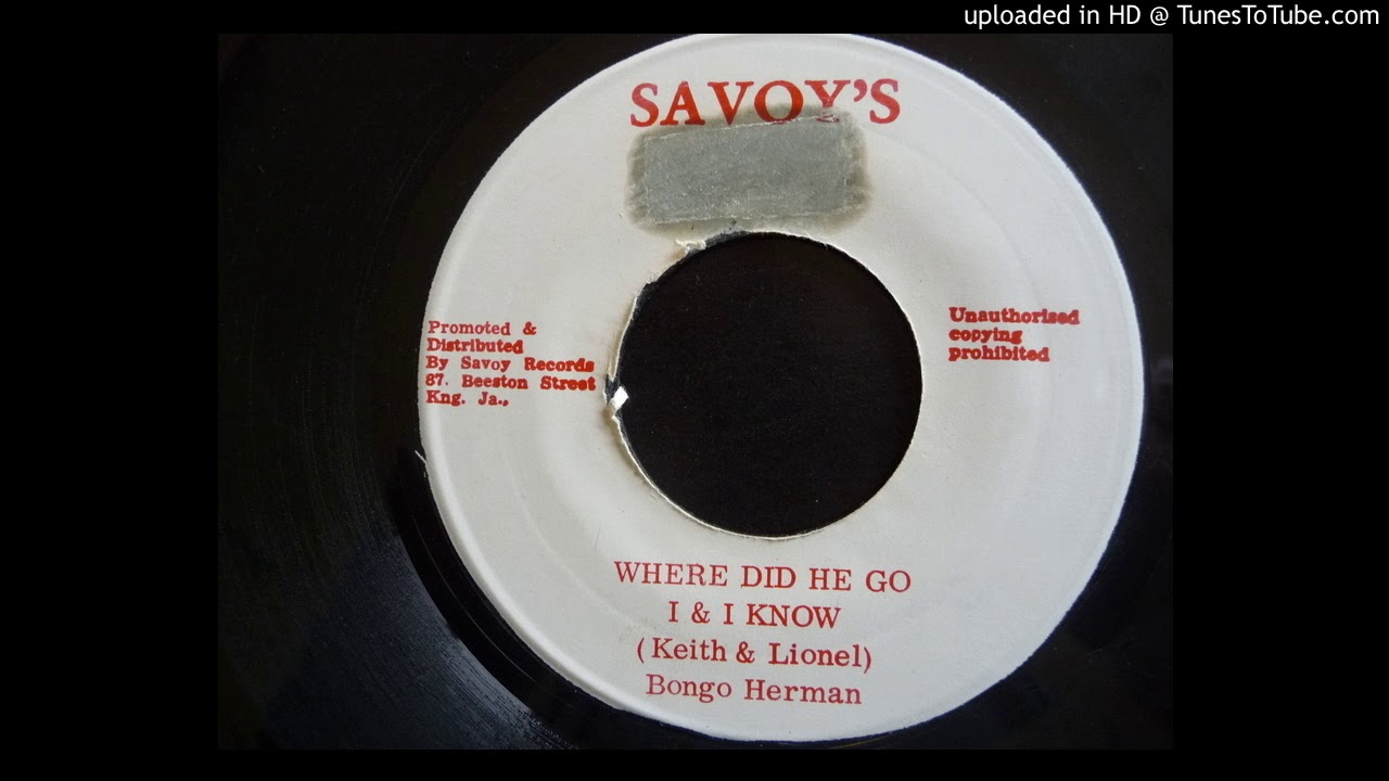 Bongo Herman - Where Did He Go I & I Know / Version - Savoy's 7" - YouTube