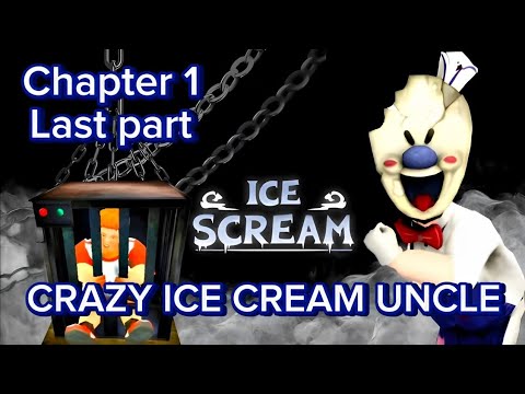 ICE SCREAM 1| Finally Saved My Friend From ice cream Uncle| Chapter 1 ...