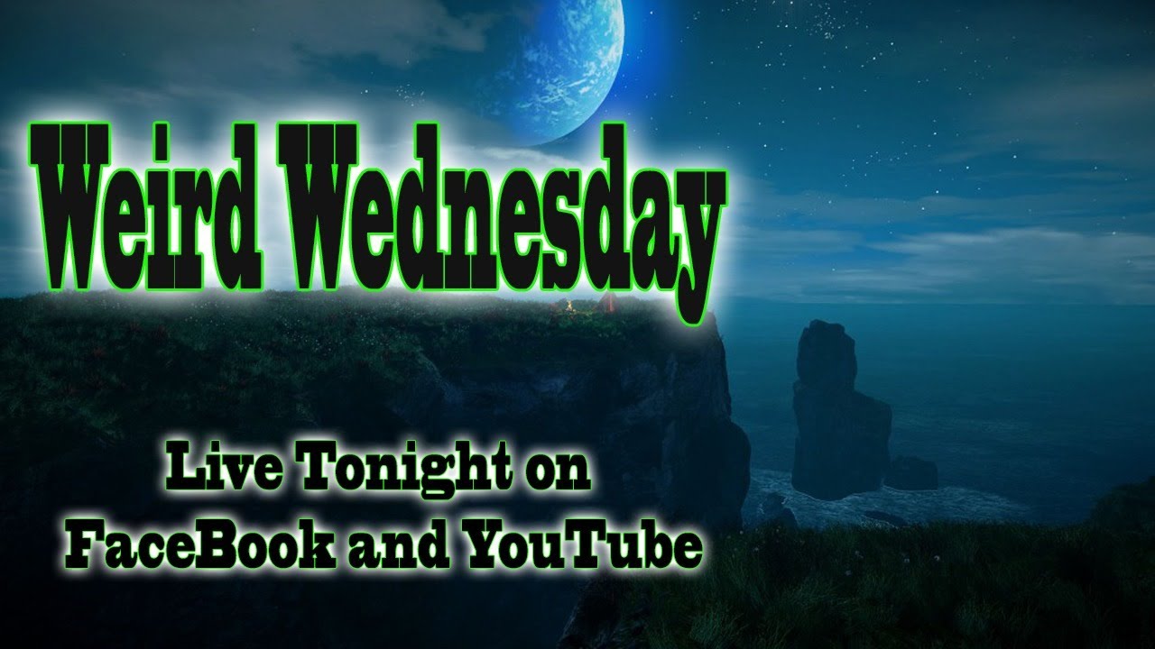 Weird Wednesday Live 6/24/20 - YouTube