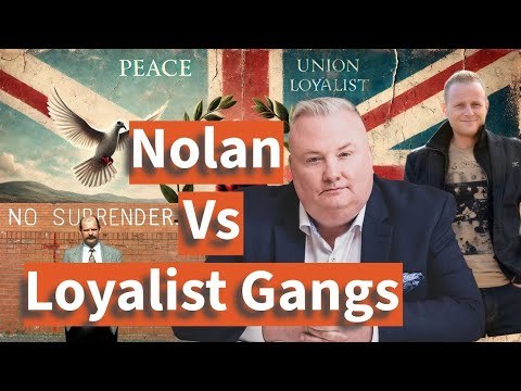 NOLAN TAKES ON LOYALIST DRUG GANGS IN NORTHERN IRELAND - YouTube