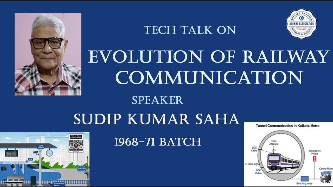 Evolution of Railway Telecommunication, a Tech Talk by Sudip Kumar Saha ...