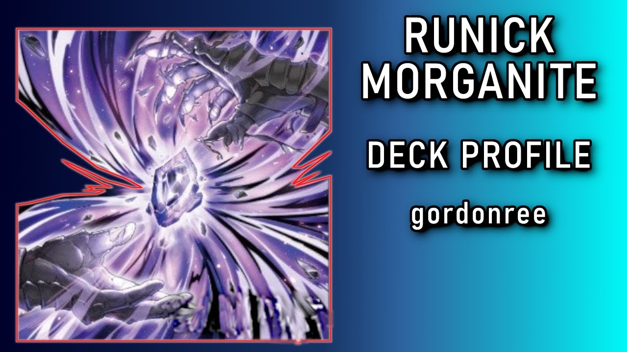 RUNICK MORGANITE - Yu-Gi-Oh! Deck Profile (CYAC Format Pre-Release ...