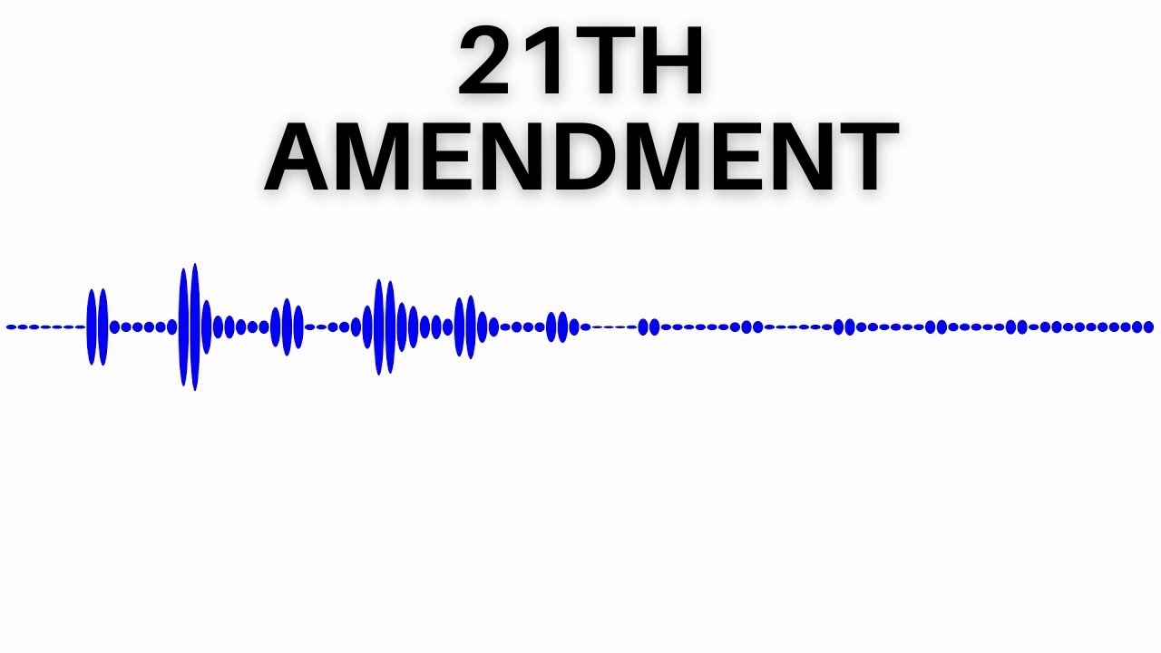 Amendment 21 - Amendments to the UNITED STATES CONSTITUTION - - YouTube