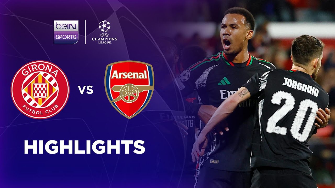Girona 1-2 Arsenal | Champions League 24/25 Match Highlights - YouTube
