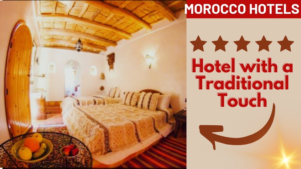 A glimpse of Moroccan Culture in a Traditional Hôtel in the Mountains ...