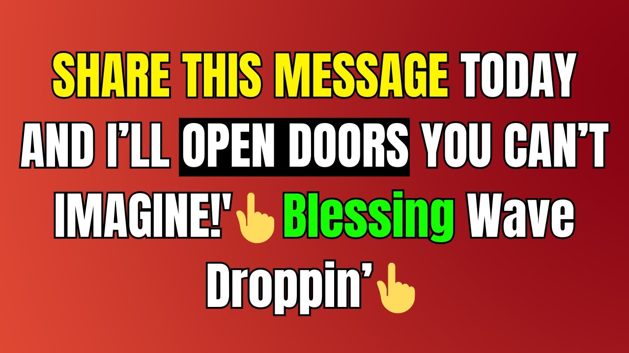 🔴 SHARE THIS MESSAGE TODAY AND I’LL OPEN DOORS YOU CAN’T IMAGINE!'👆 ...