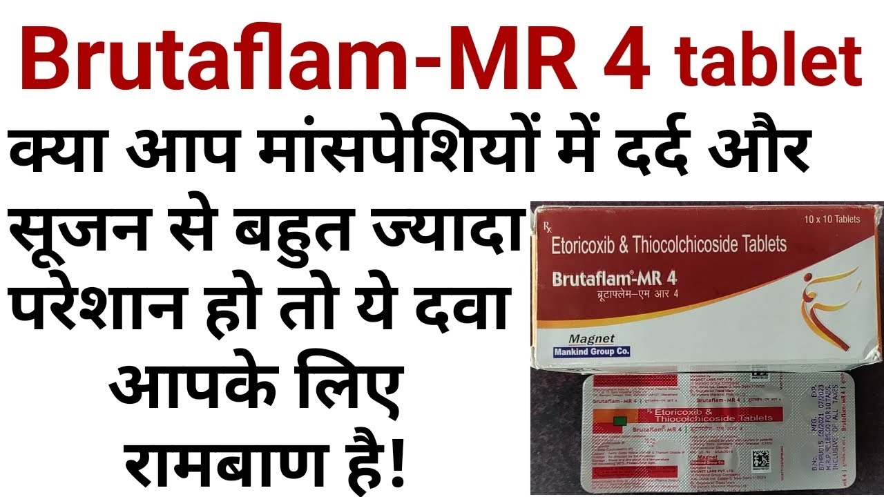 Brutaflam mr 4 tablet/etoricoxib and thiocolchicoside tablet uses ...