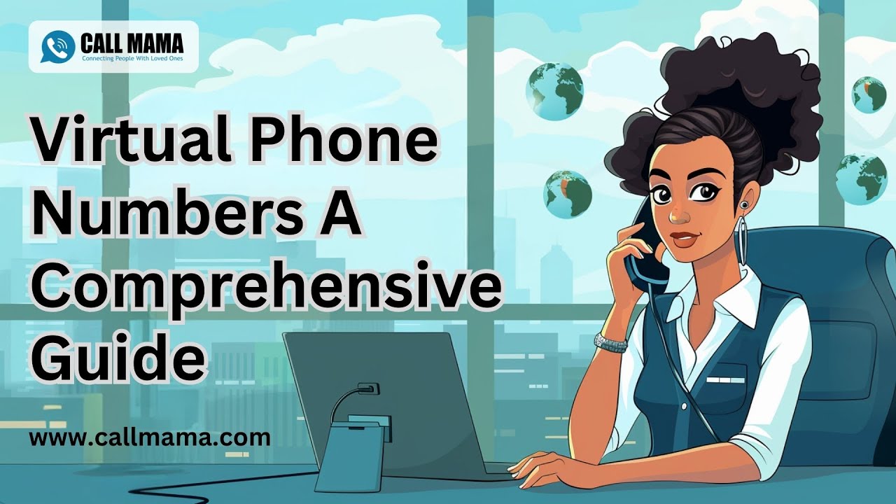 Virtual Phone Numbers A Comprehensive Guide | Callmama - YouTube