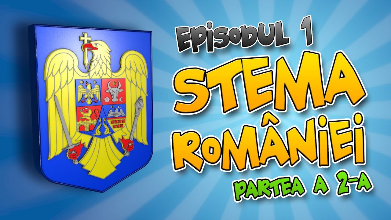 Romania Explicata - Stema Romaniei - ep.1 partea a doua - YouTube