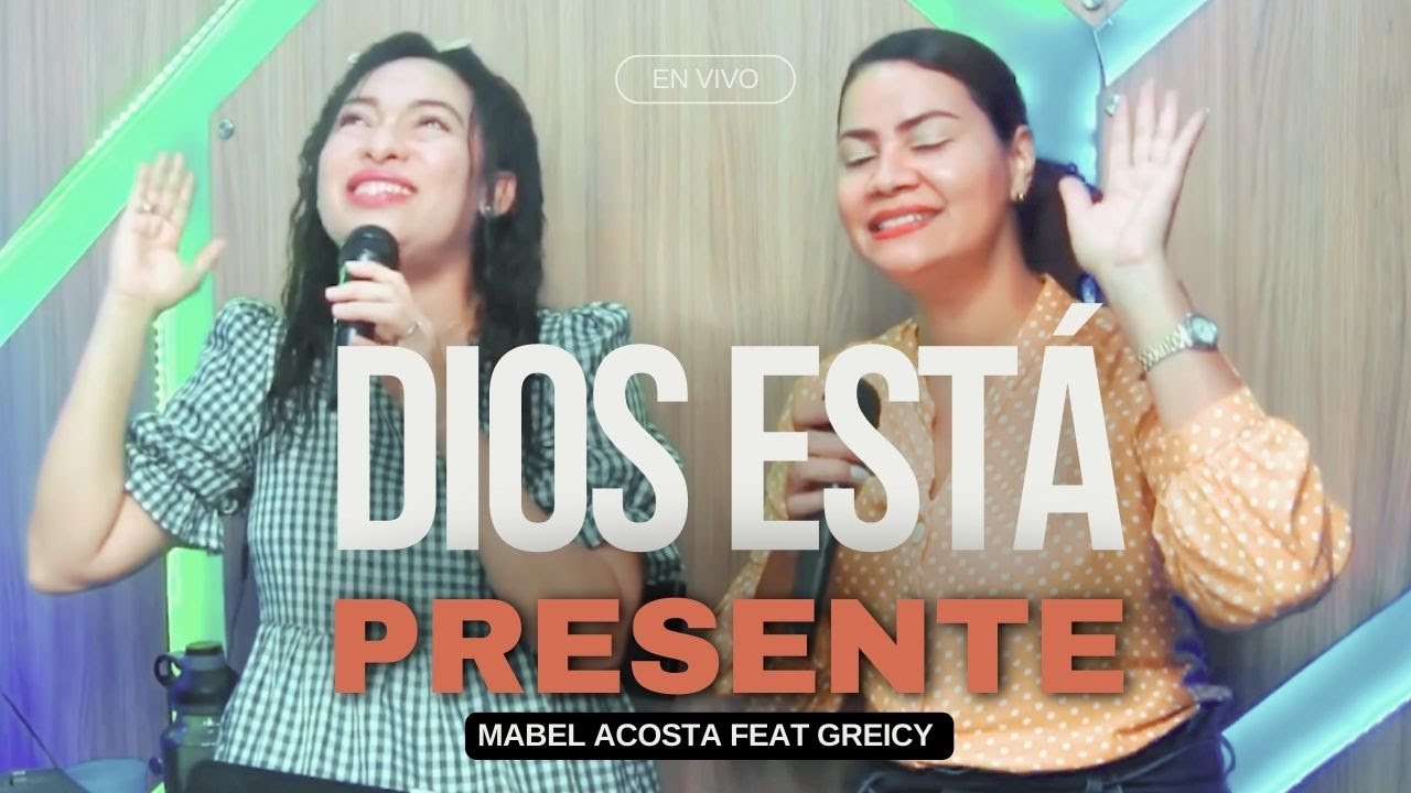 Coritos Dios Está Presente / Mabel Acosta Feat Greicy - YouTube