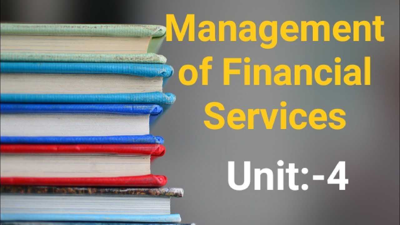 Management of Financial Services | Unit:-4 | - YouTube