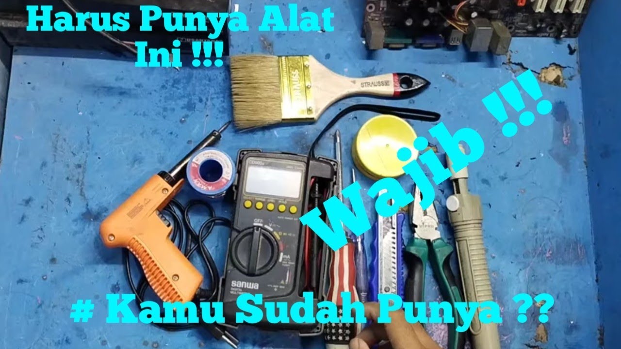 Alat Service Elektronik Yg Harus Dimiliki Pemula, Wajib!! - YouTube
