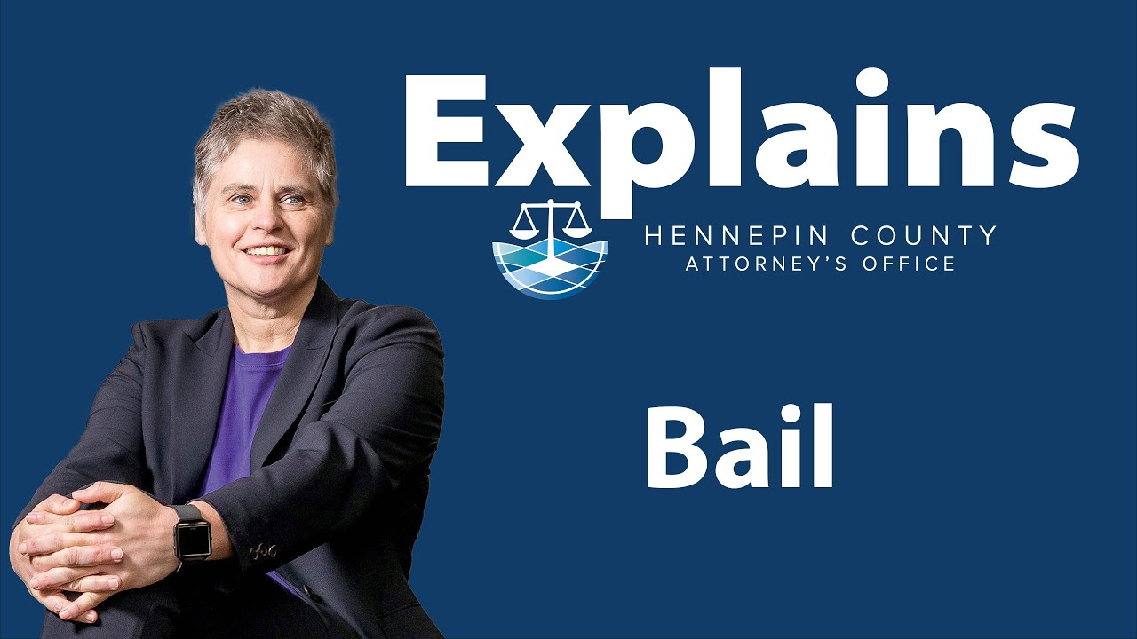 Explains: Bail Legal Definition - Hennepin County Attorney's Office ...