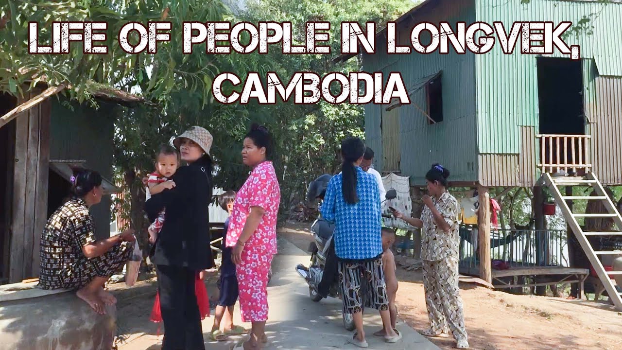 Life of people in Longvek, Cambodia, Adventure - YouTube
