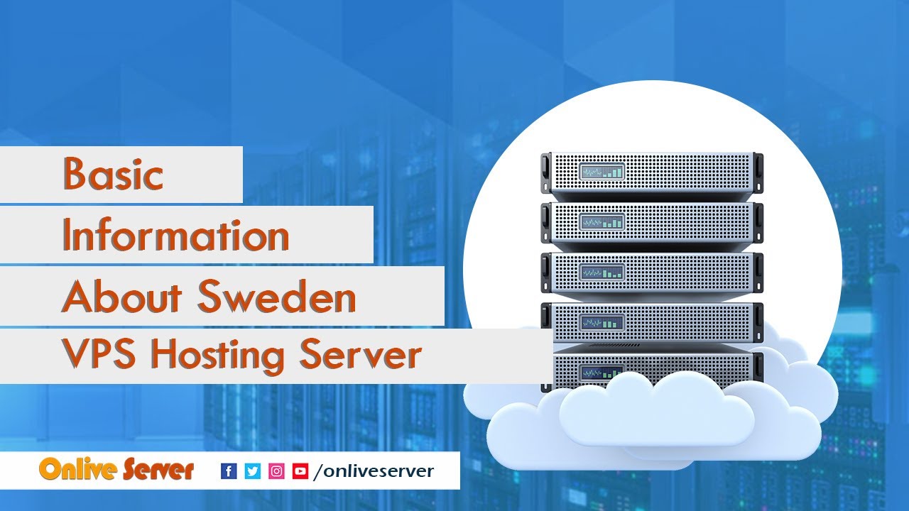 Basic Information About Sweden Vps Hosting Plans By Onliveserver Youtube