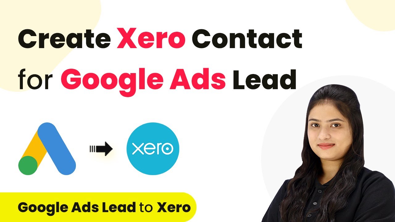 How to Create Xero Contact for Google Ads Lead | Google Ads Lead to ...