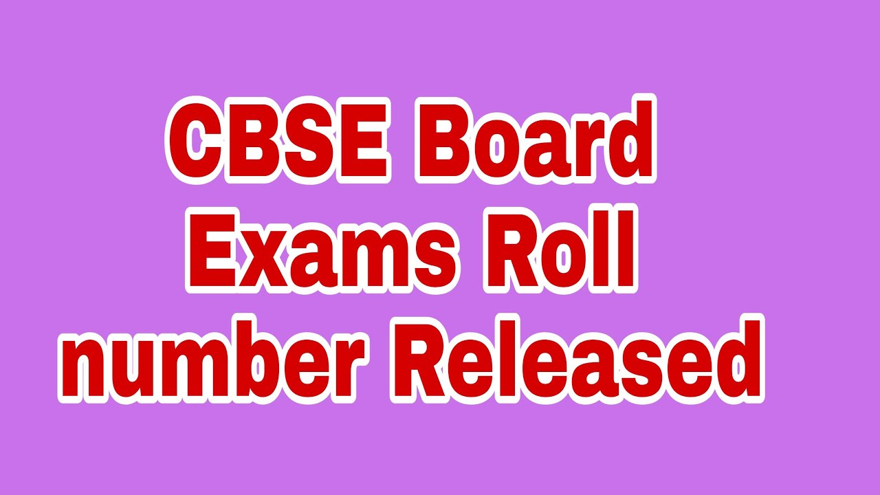 CBSE Board Exams Roll Number Released - YouTube