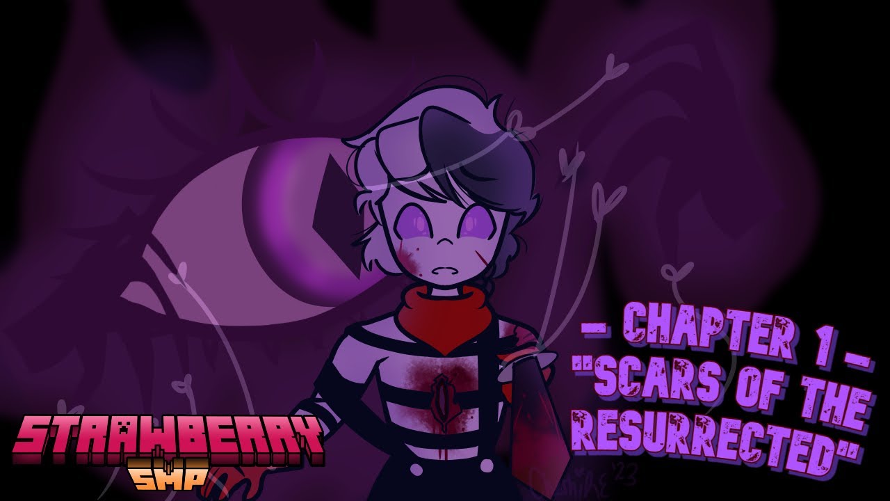 Chapter 1: "Scars of the Resurrected" - A Strawberry SMP Short Lore ...