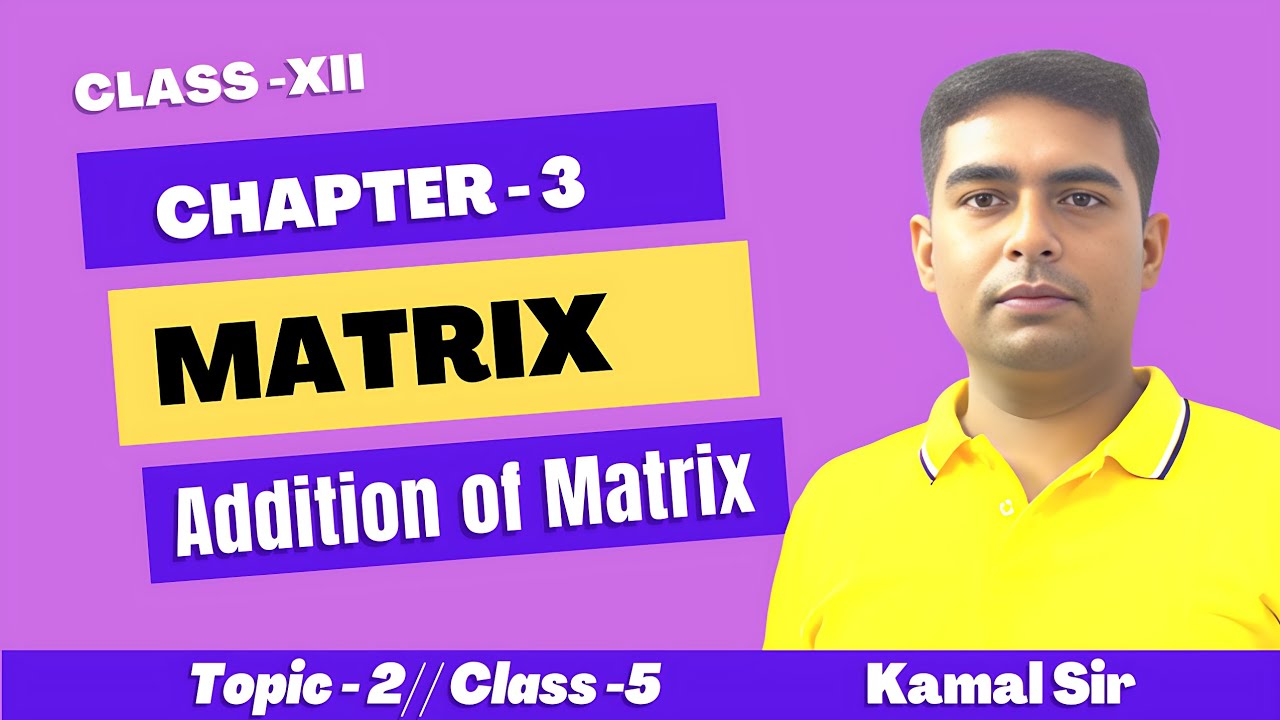 Addition And Subtraction Of A Matrix Matrix Class XII Topic 2 addition-and-subtraction-of-a-matrix-matrix-class-xii-topic-2