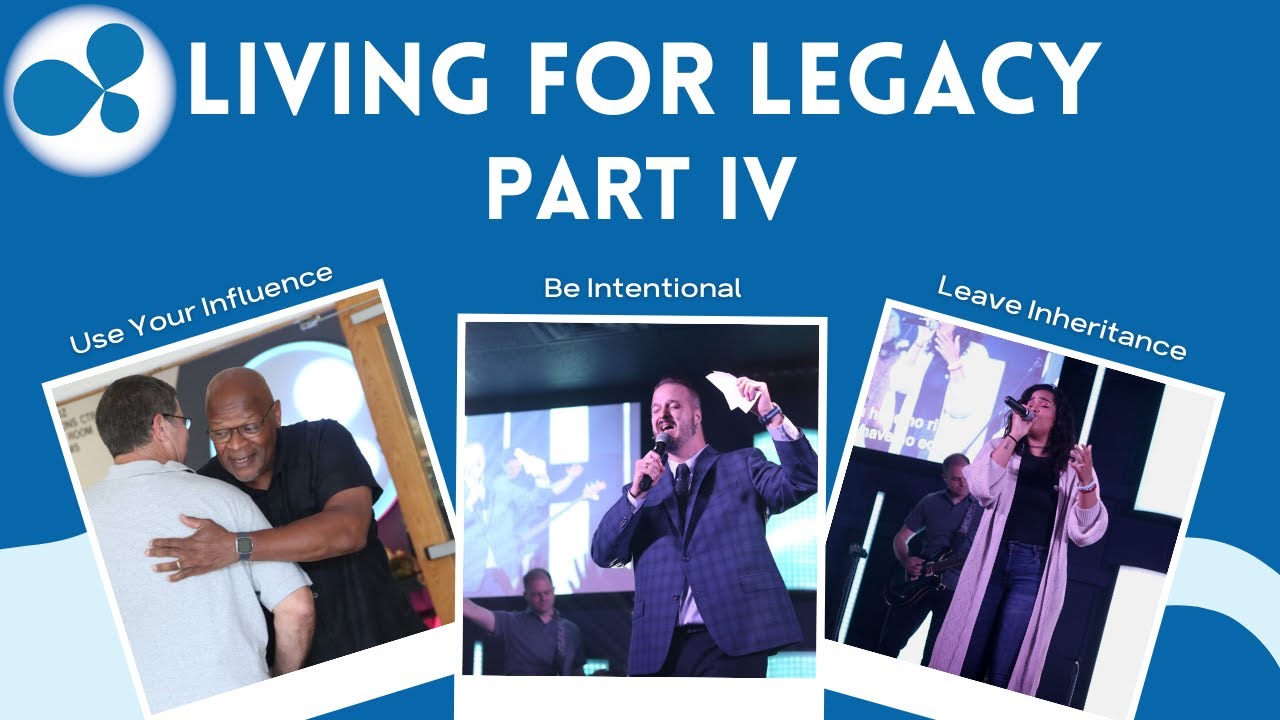 Living For Legacy - Pt 4 | Pastor Chad Braswell - YouTube