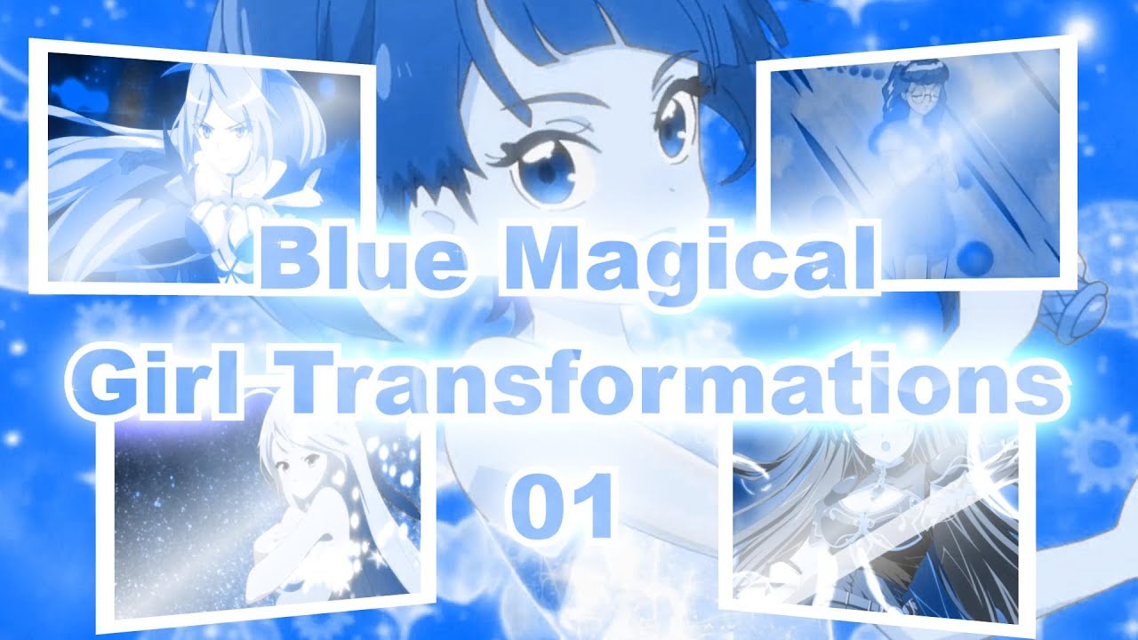 Blue Magical Girl Transformations 01 - YouTube