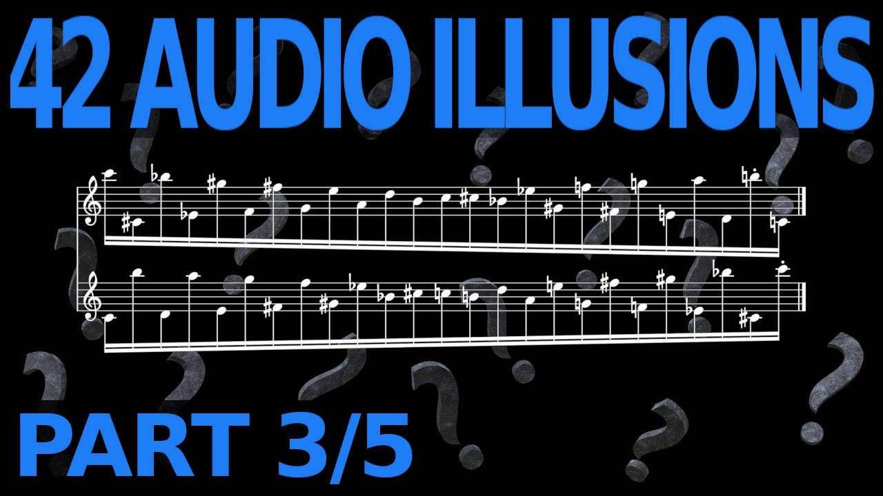 42 Audio Illusions & Phenomena! - Part 3/5 of Psychoacoustics - YouTube