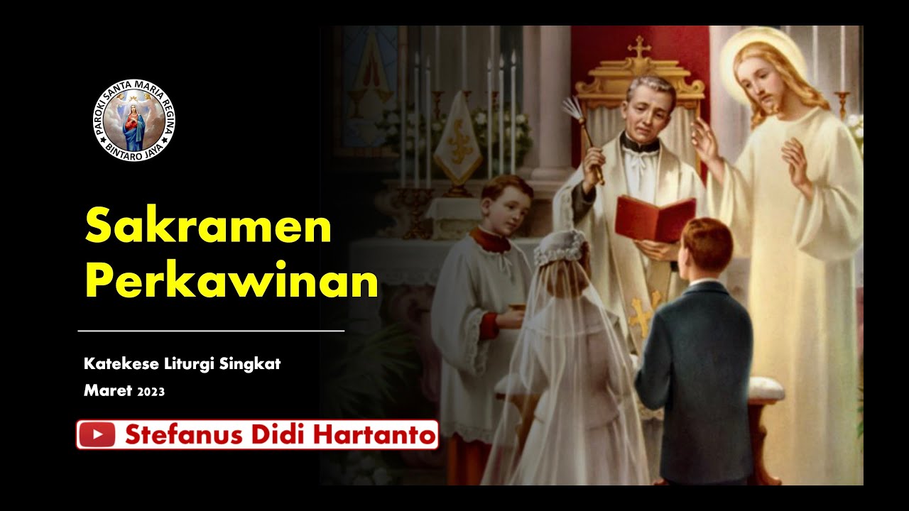 Katekese Liturgi Singkat tentang Sakramen Perkawinan - YouTube