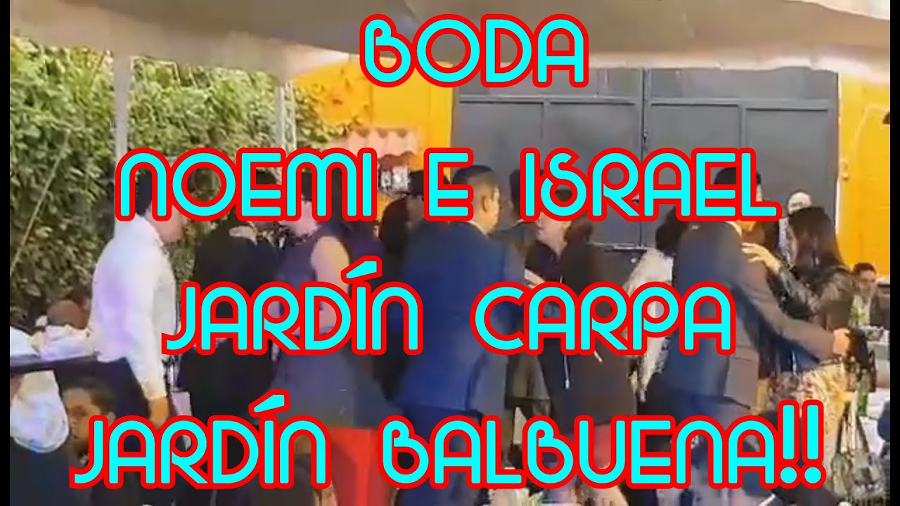 BODA DE NOEMI E ISRAEL CELEBRADA EN JARDÍN CARPA COLONIA JARDÍN ...