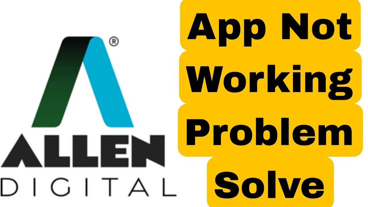 ALLEN Digital App Not Working Not Open Problem | Allen Digital Error ...