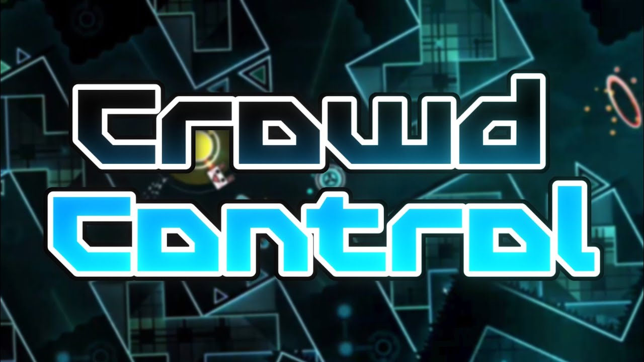 Crowd Control By Movietheaters [Extreme Demon] | Geometry Dash 2.2 - YouTube